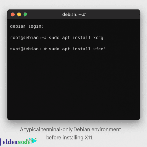 How to Install X11 (Xorg + XFCE) on Debian Linux - ElderNode